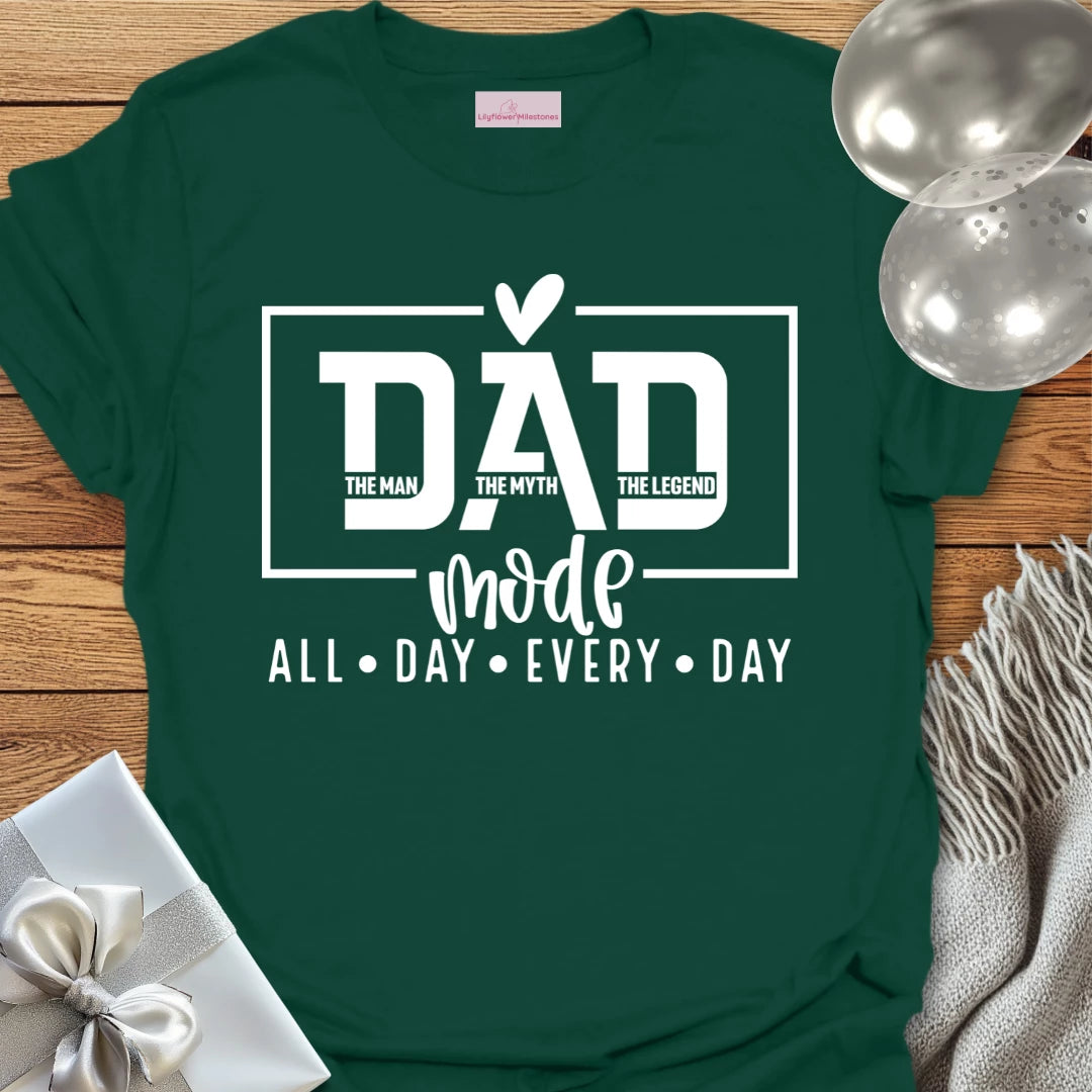 Dad Mode, All Day Everyday T-Shirt – Lilyflower Milestones